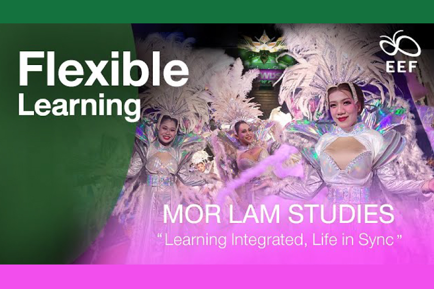 EEF: Flexible Learning / Mor Lam Studies | กสศ.